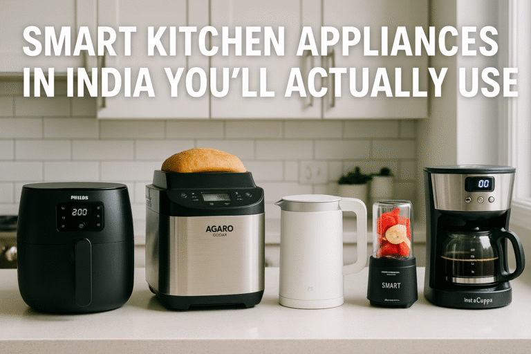 🥘 Smart Kitchen Appliances in India You’ll Actually Use (2025) - Home ...